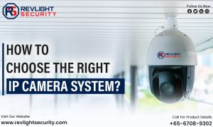 Tips to Find the Best IP Camera System- Revlight Security