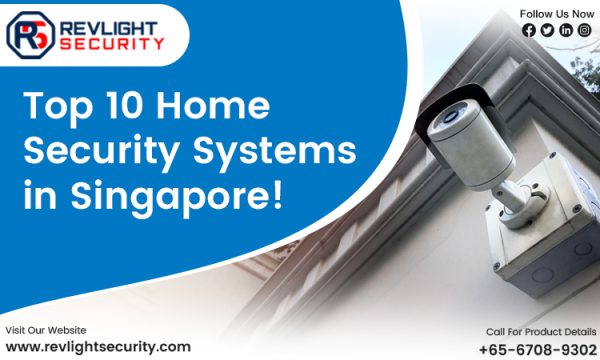 Find Top 10 Best Home Security Systems in Singapore