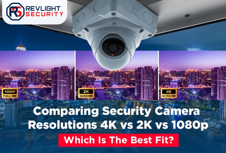 4K vs. 2K vs. 1080p: Choosing the Best Security Camera - Revlight Security